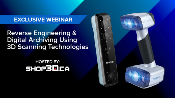 Webinar: Reverse Engineering and Digital Archiving using 3D Scanning T - Shop3D.ca