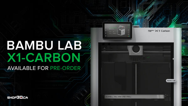 Pre-Order Alert! Bambu Lab X1-Carbon Now Available - Shop3D.ca