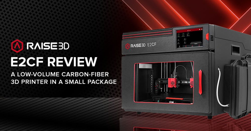Raise3D E2CF Review - A Low-Volume Carbon-Fiber 3D Printer in a Small - Shop3D.ca